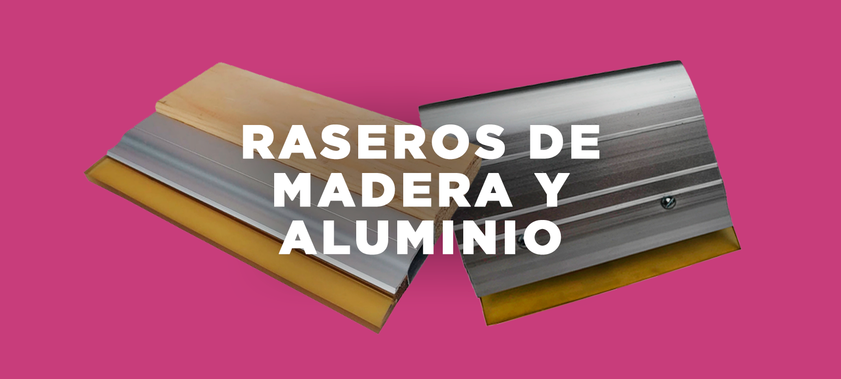 Raseros de madera y aluminio
